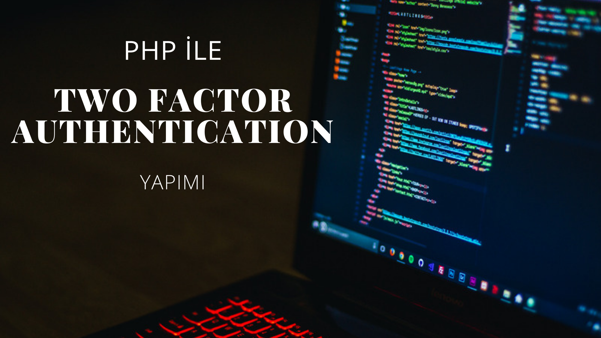 PHP Two Factor Authentication Yapımı | MFSoftware Blog